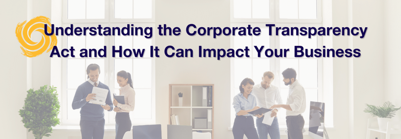 Understanding the Corporate Transparency Act - Rea Business Advisors